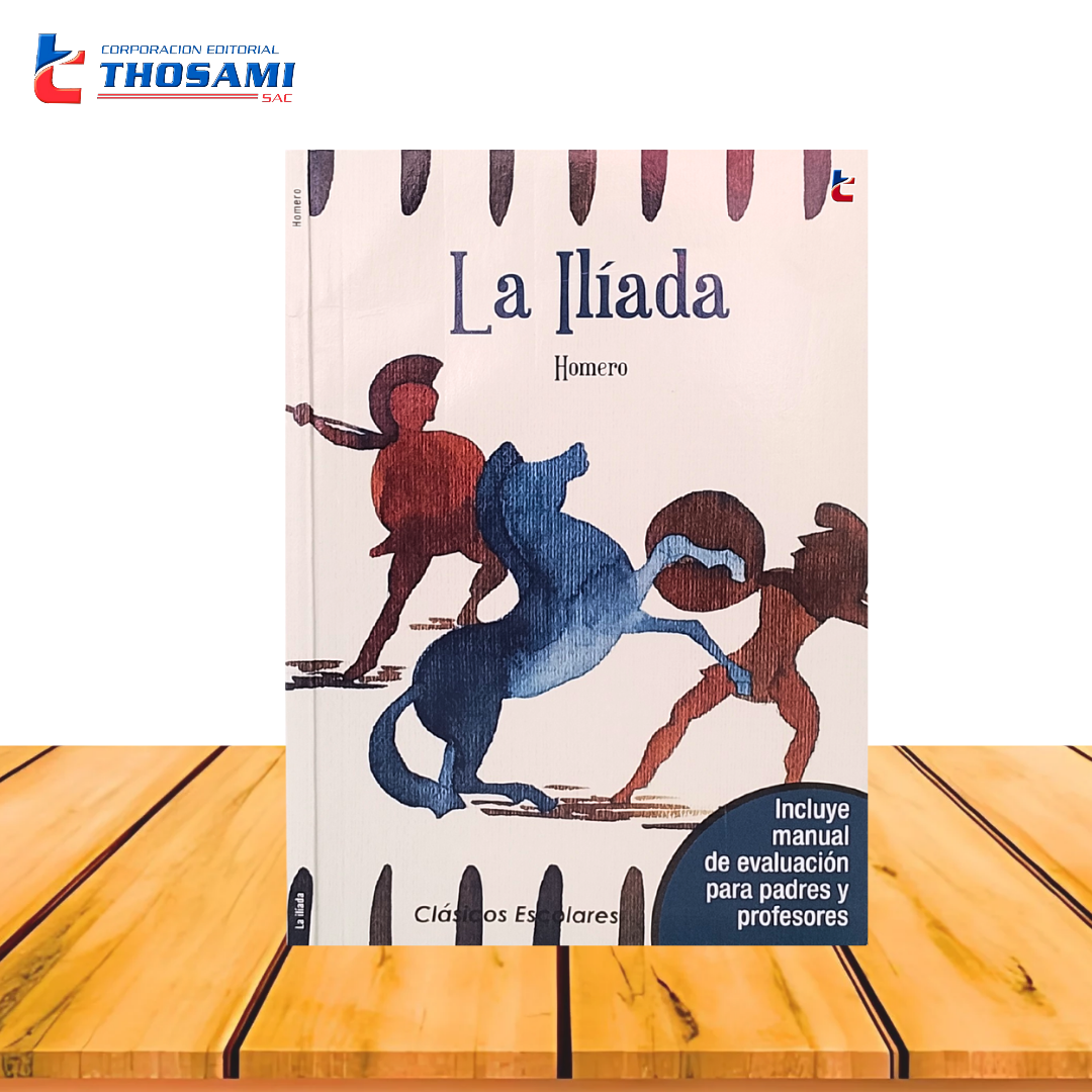 La Ilíada – Corporación Editorial THOSAMI SAC RUC: 20536066285