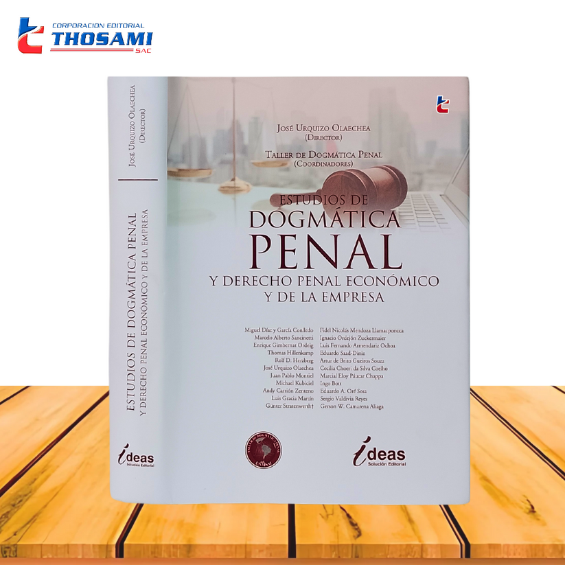 Estudios de Dogmática Penal y Derecho Penal Económico y de la Empresa – Corporación Editorial ...